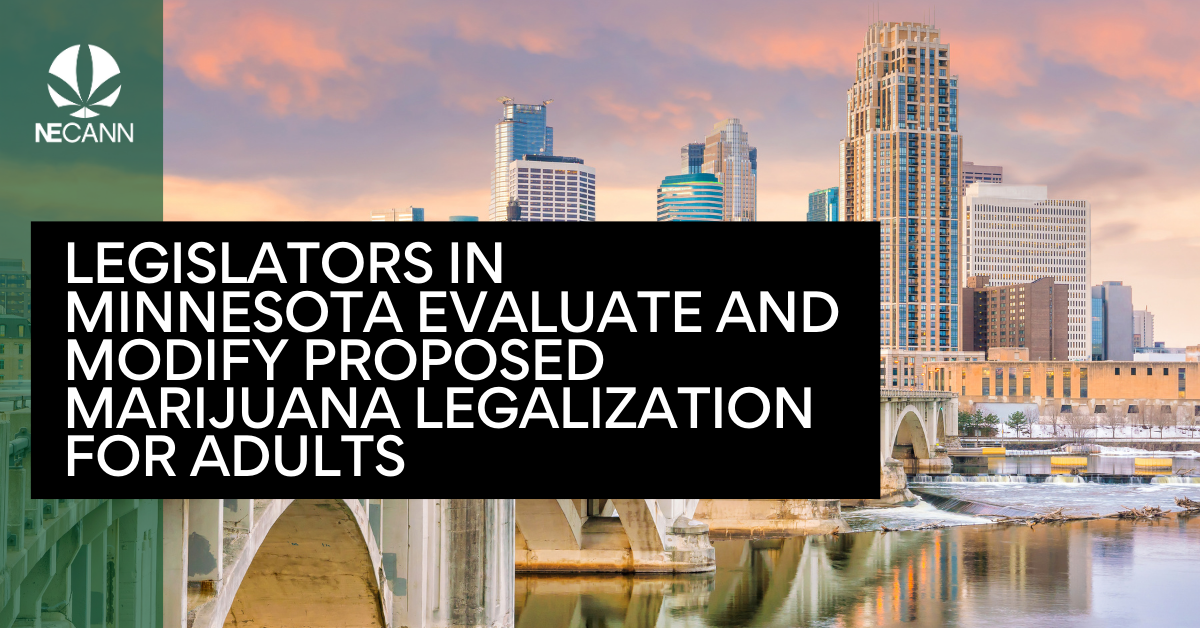 MN Legislators Reconsider Adult-Use Cannabis Plans | NECANN MN Legislators Reconsider Adult-Use Cannabis Plans | NECANN