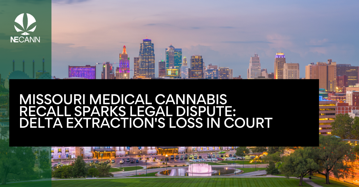 Missouri Cannabis Recall & Legal Challenges | NECANN