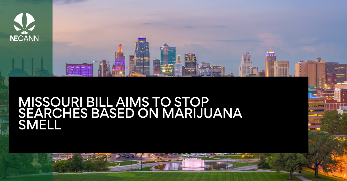 Missouri Bill Targets Marijuana Smell Searches | NECANN
