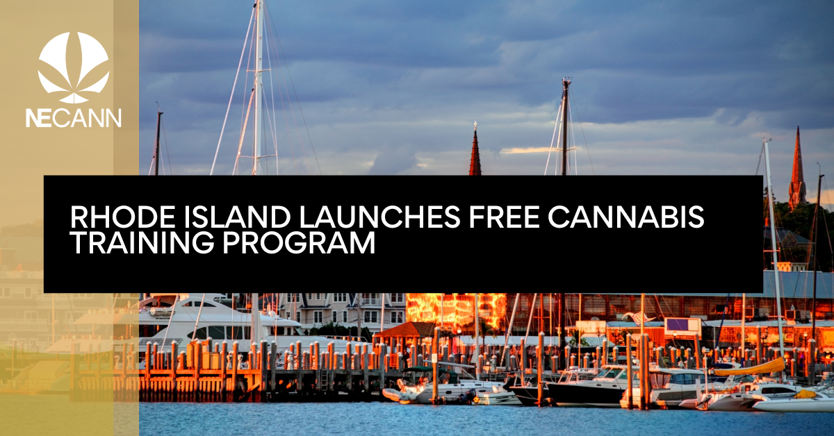 Rhode Island Launches Free Cannabis Training Program |NECANN