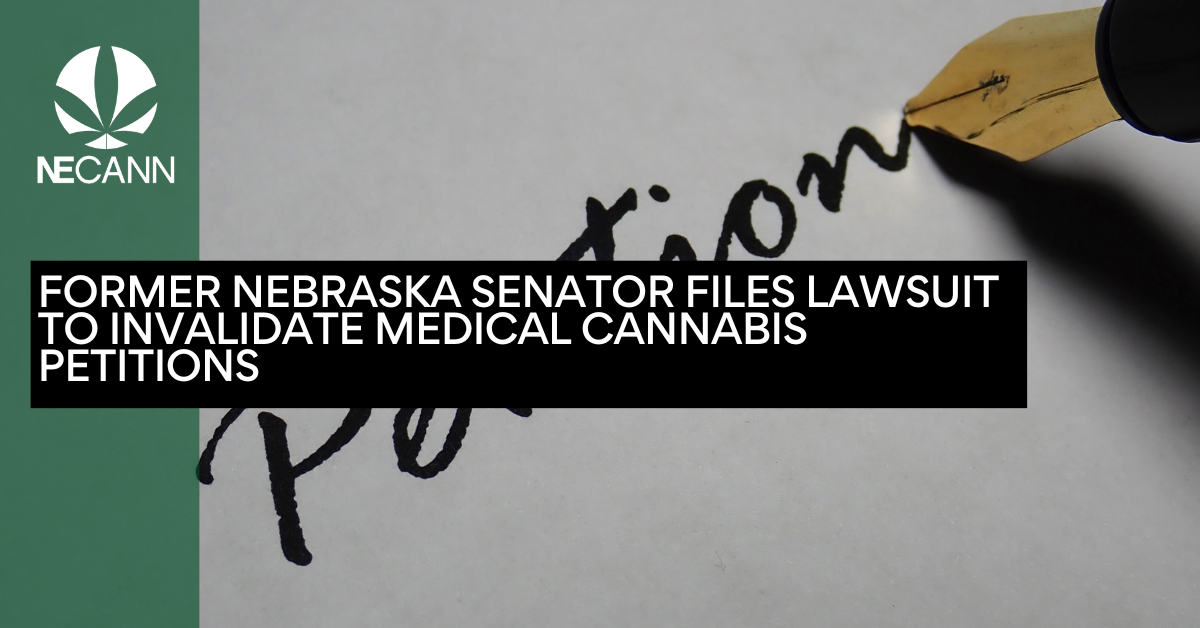 Ex-Nebraska Senator Sues to Block Cannabis Petitions |NECANN